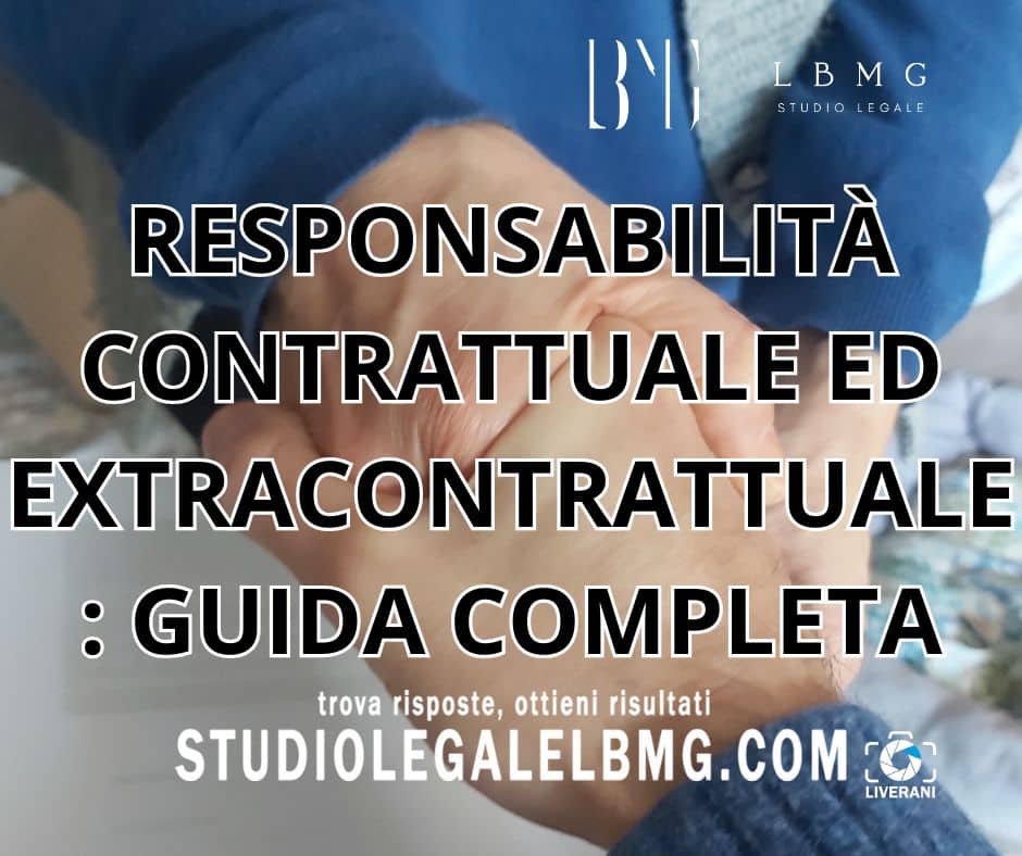 Responsabilità contrattuale ed extracontrattuale: Guida